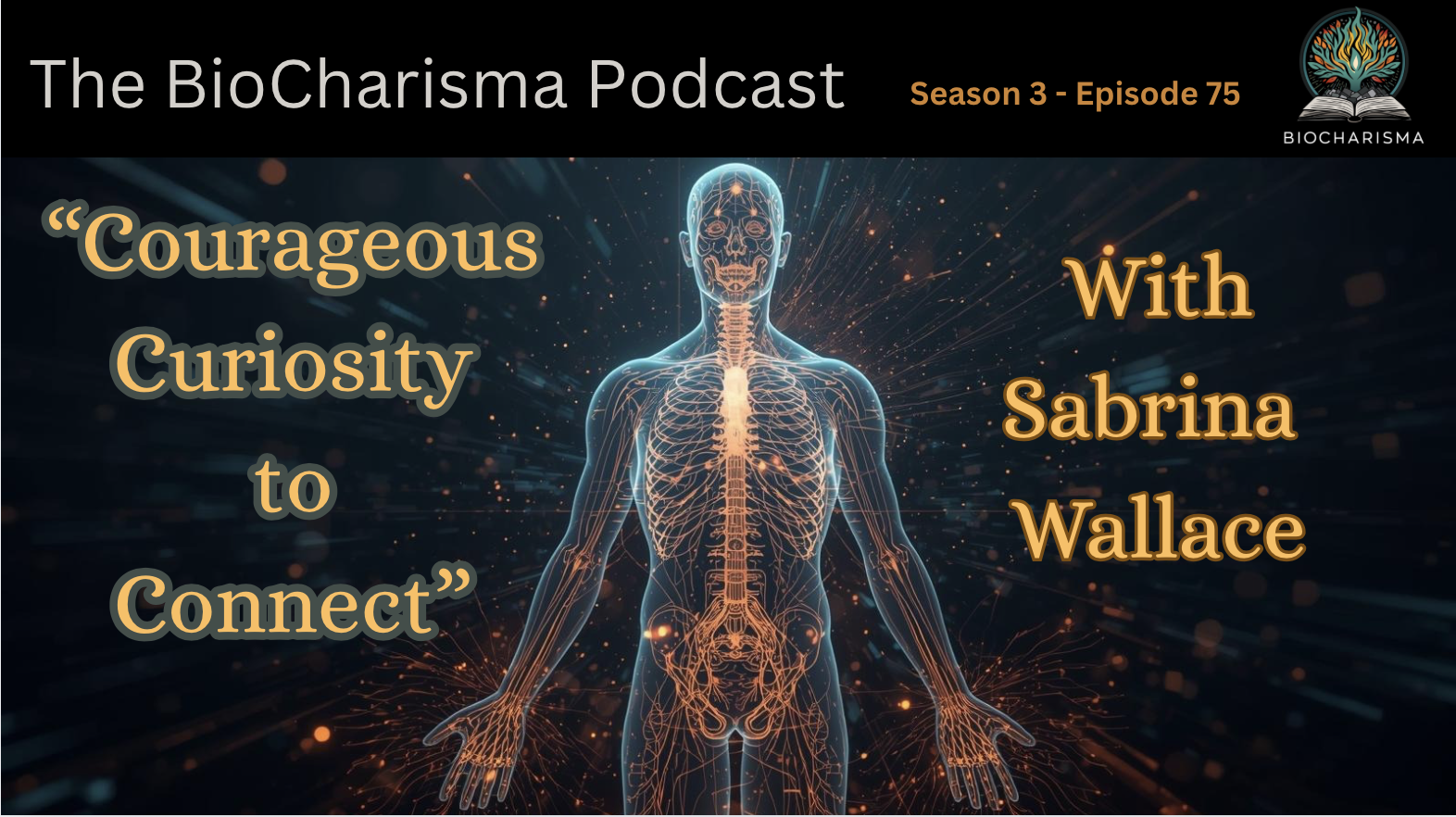 Courageous Curiosity to Connect w/ Sabrina Wallace - TopherHQ